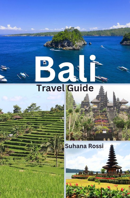 Bali Travel Guide (ebook), Suhana Rossi | 9788196778606 | Boeken | bol