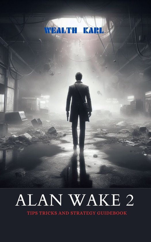 Alan Wake 2 (ebook), Wealth Karl | 1230007185540 | Boeken | bol