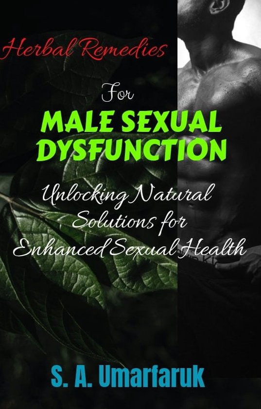 HERBAL REMEDIES FOR MALE SEXUAL DYSFUNCTION (ebook), Umarfaruk Saleh ...