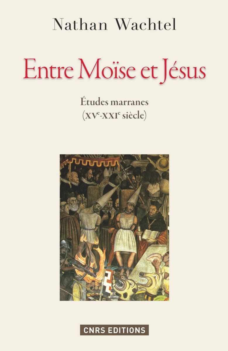 Sociologie/Anthropologie - Entre Moïse et Jésus. Histoires marranes ...