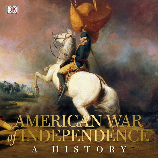 American War of Independence, Dk | 9780241448298 | Boeken | bol.com