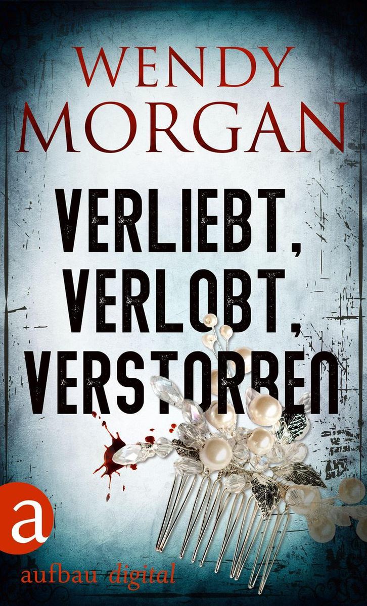 Wendy Morgan Thriller 5 - Verliebt, verlobt, verstorben (ebook), Wendy ...