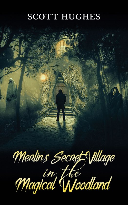 Merlin's Secret Village in the Magical Woodland (ebook), Scott Hughes ...