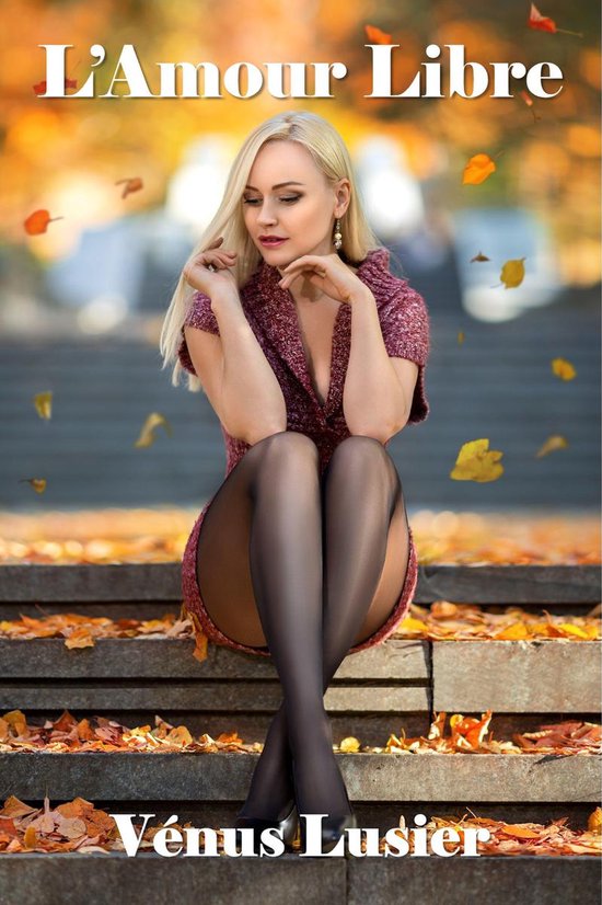 L'Amour Libre (ebook), Vénus Lusier | 1230003753491 | Boeken | bol.com