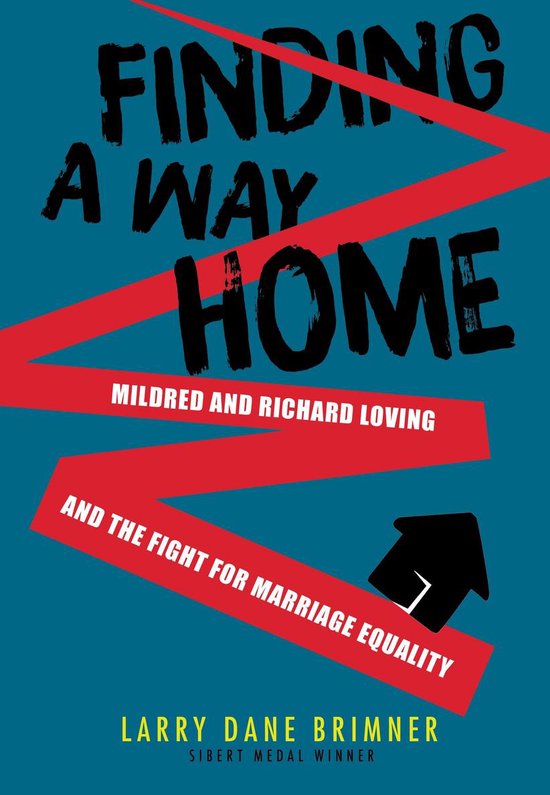 Finding a Way Home: Mildred and Richard Loving and the Fight for ...