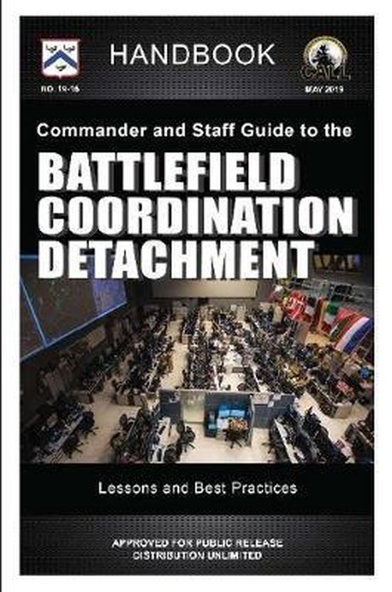 Commander and Staff Guide to the Battlefield Coordination Detachment ...