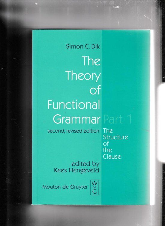 The Theory of Functional Grammar, S. C. Dik | 9783110154030 | Boeken ...
