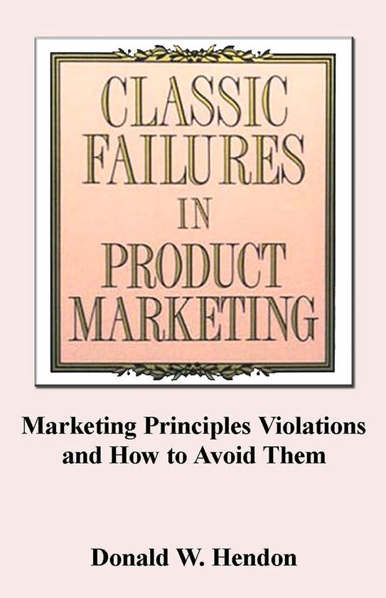 Classic Failures in Product Marketing (ebook), Donald Wayne Hendon ...