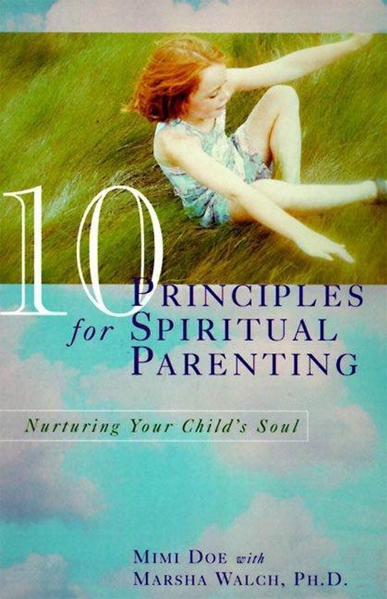 10 Principles for Spiritual Parenting, Mimi Doe | 9780060952419 ...