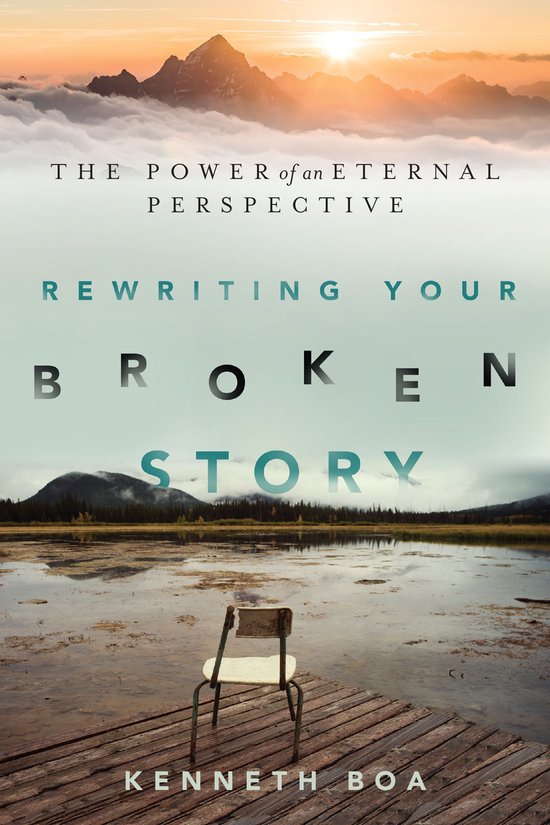 Rewriting Your Broken Story (ebook), Kenneth Boa | 9780830894376 ...