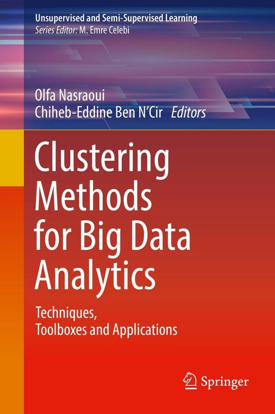 Unsupervised and Semi-Supervised Learning - Clustering Methods for Big Data Analytics... | bol.com