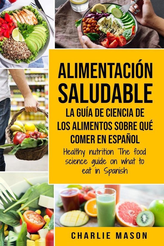 Alimentación Saludable la Guía de Ciencia de Los Alimentos Sobre qué ...