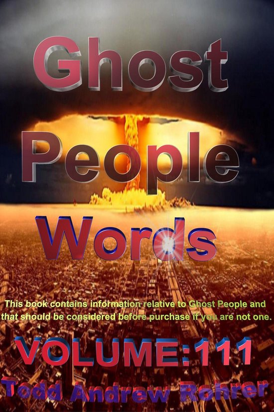 Ghost People Words: Volume:111 (ebook), Todd Andrew Rohrer ...