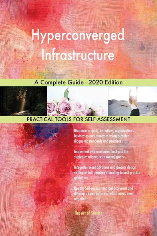 Hyperconverged Infrastructure A Complete Guide - 2020 Edition (ebook), Gerardus... | bol.com