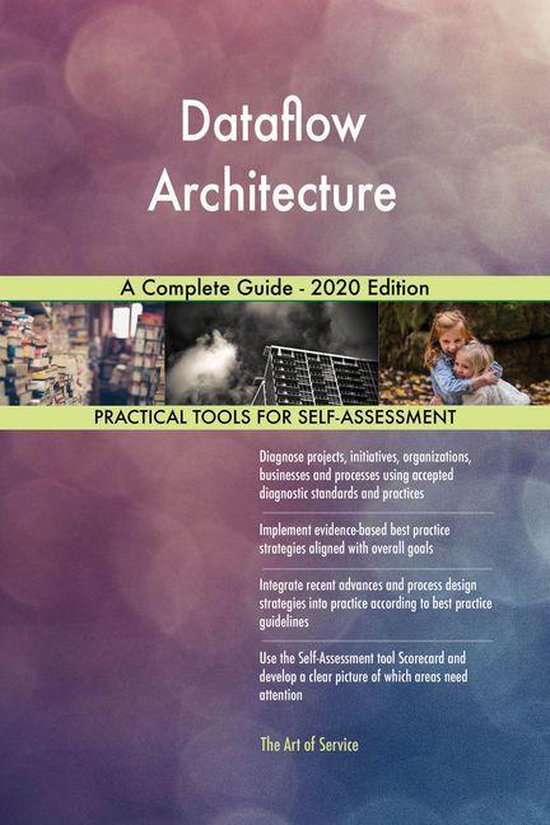 Dataflow Architecture A Complete Guide - 2020 Edition (ebook), Gerardus ...