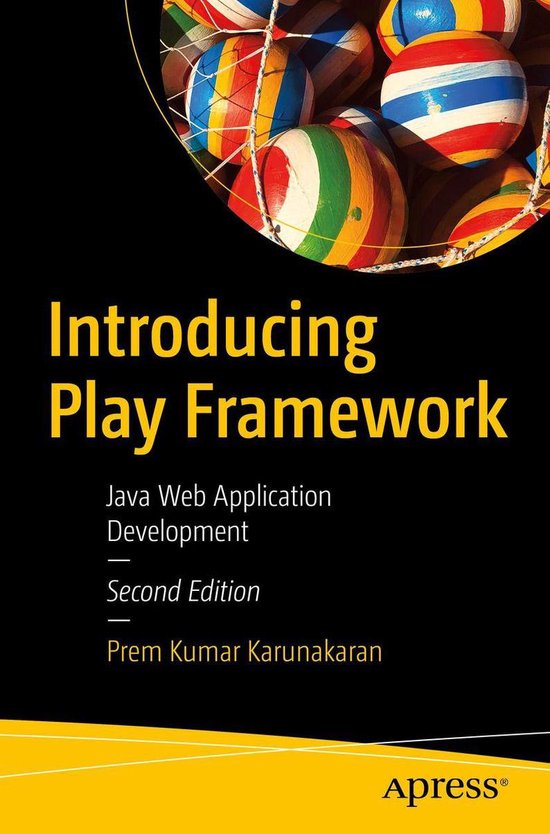 Introducing Play Framework (ebook), Prem Kumar Karunakaran | 9781484256459 | Boeken | bol