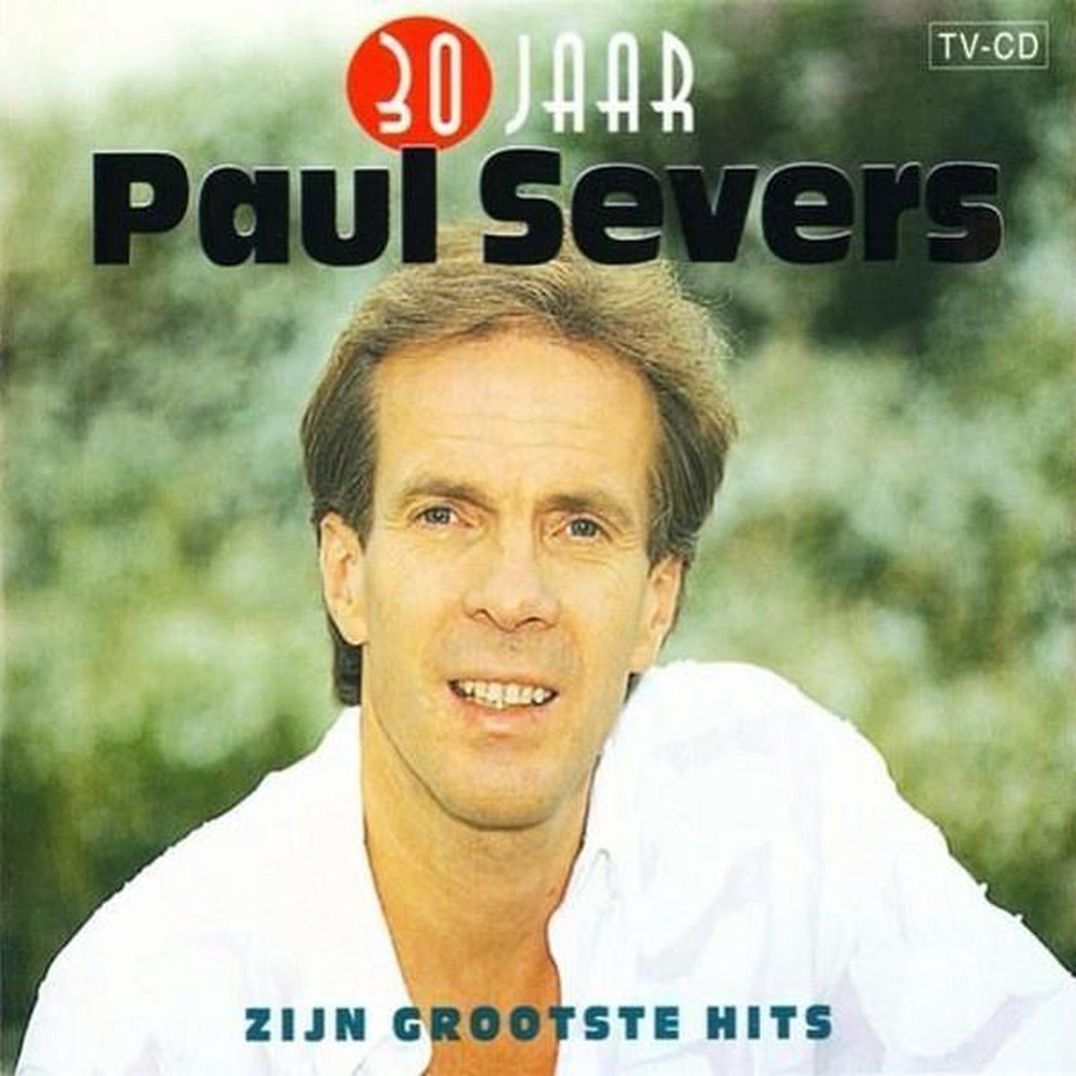 Paul Severs - 30 Jaar zijn grootste hits, Paul Severs | CD (album ...