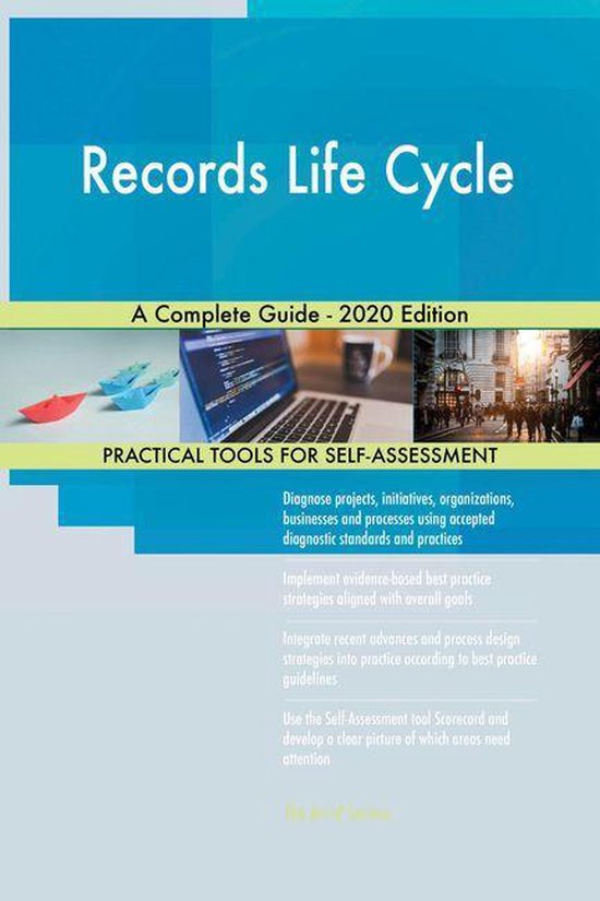Records Life Cycle A Complete Guide - 2020 Edition (ebook), Gerardus ...