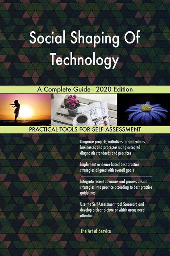 Social Shaping Of Technology A Complete Guide - 2020 Edition (ebook ...
