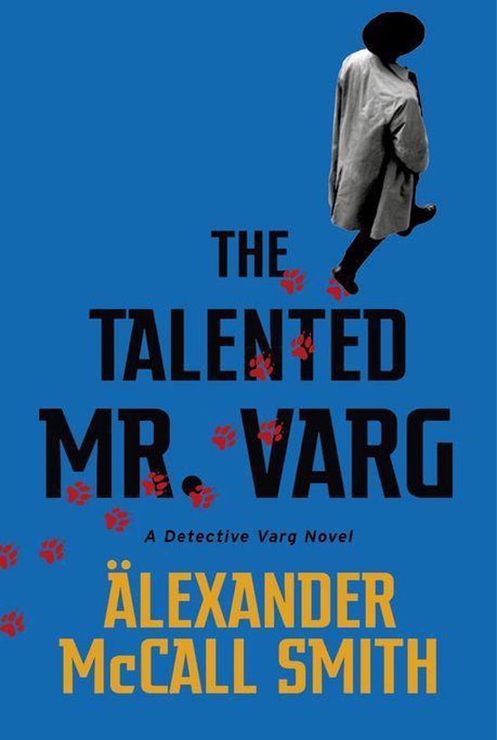 Detective Varg - The Talented Mr Varg (ebook), Alexander McCall Smith | 9781408712740... | bol