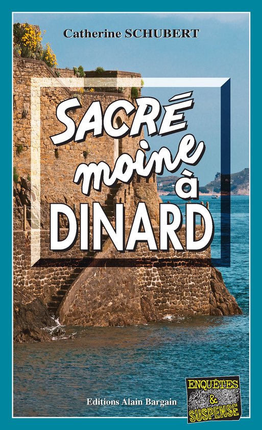Sacré moine à Dinard (ebook), Catherine Schubert | 9782355506420 ...