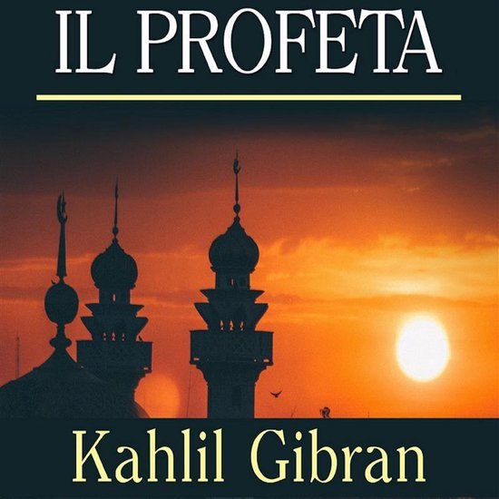 Il Profeta, Kahlil Gibran | 9788835399520 | Boeken | bol