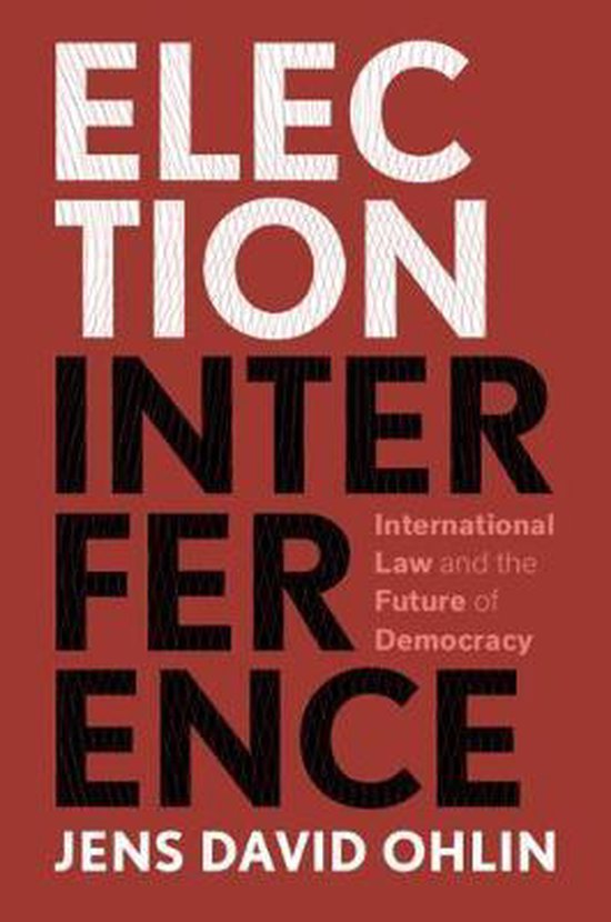 Election Interference | 9781108796828 | Jens David Ohlin | Boeken | bol.com