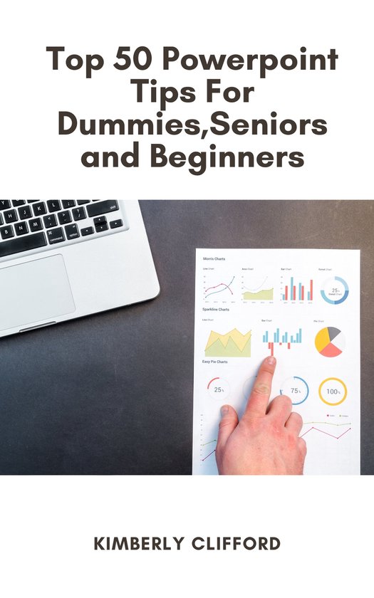 Top 50 PowerPoint Tips for Dummies, Seniors and Beginners (ebook ...