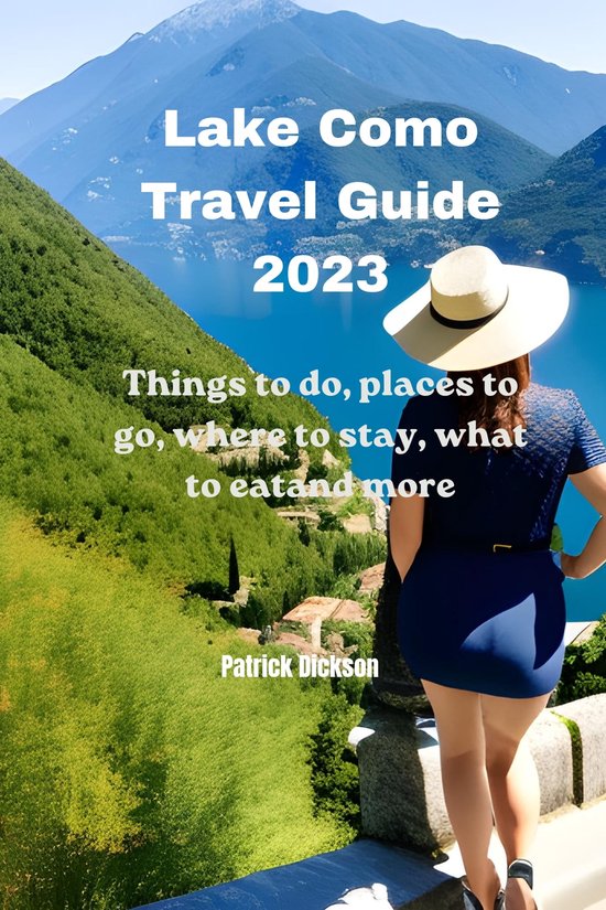 Lake Como Travel Guide (ebook), Patrick Dickson | 1230006510732 | Boeken | bol.com