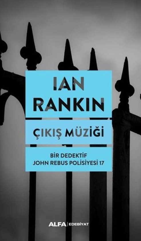 Çıkış Müziği - Bir Dedektif John Rebus Polisiyesi 17, Ian Rankin ...
