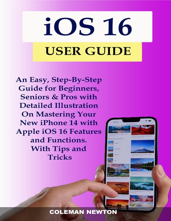 iOS 16 User Guide (ebook), Coleman Newton | 9781387239238 | Boeken | bol
