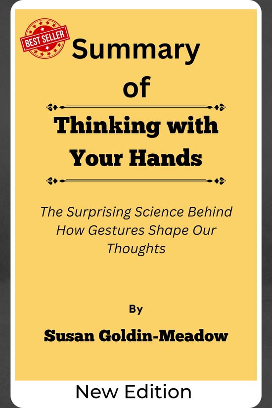 Summary Of Thinking with Your Hands The Surprising Science Behind How ...