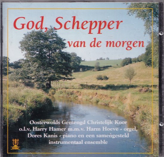 God, Schepper van de morgen - Oosterwolds Gemengd Christelijk Koor o.l ...
