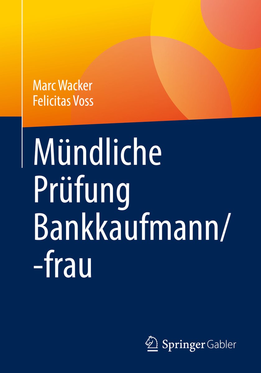 Mündliche Prüfung Bankkaufmann/-frau | 9783658420765 | Marc Wacker ...