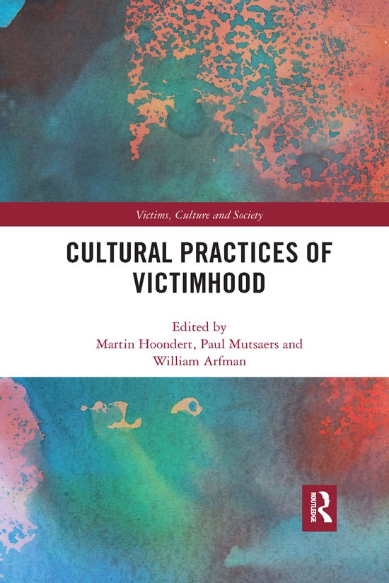 Victims, Culture and Society- Cultural Practices of Victimhood ...