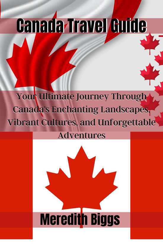 Canada Travel Guide (ebook), Meredith Biggs | 1230006555344 | Boeken | bol