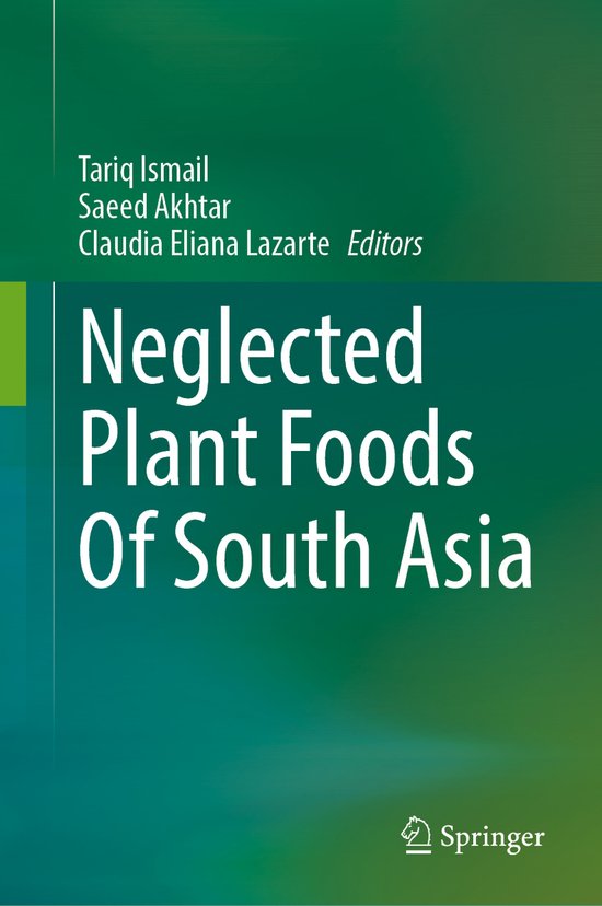 Neglected Plant Foods Of South Asia | 9783031370762 | Boeken | bol.com