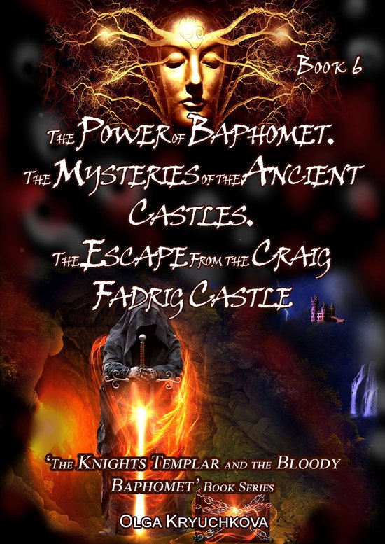 The Knights Templar and the Bloody Baphomet 6 - Book 6. The Power of ...