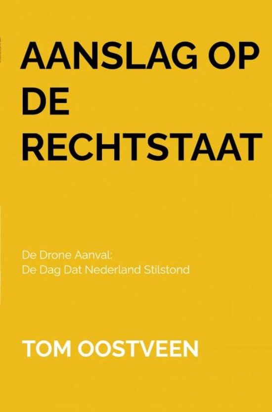 Aanslag op de Rechtstaat (ebook), Tom Oostveen | 9789464808926 | Boeken ...