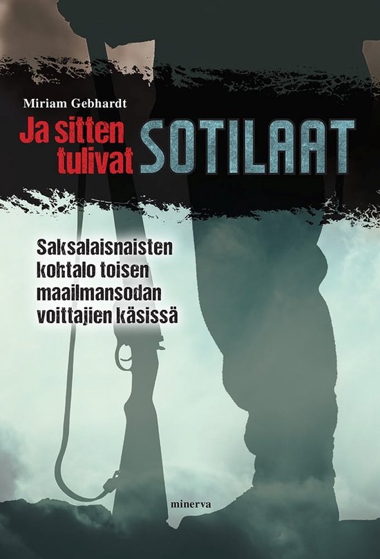 Ja sitten tulivat sotilaat (ebook), Miriam Gebhardt | 9789523123199 ...