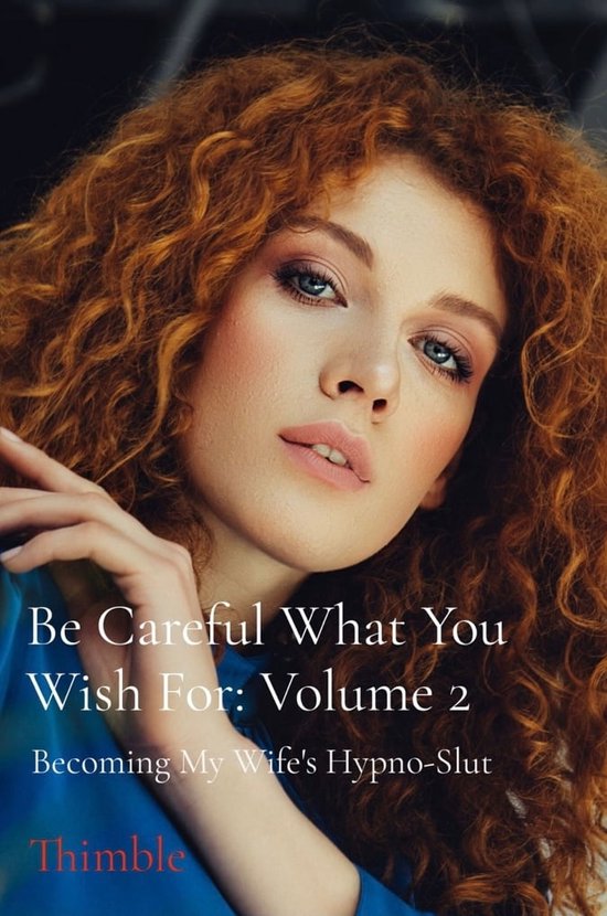 Be Careful What You Wish For 2 - Be Careful What You Wish For: Volume 2 ... Be Careful What You Wish For 2 - Be Careful What You Wish For: Volume 2 ...