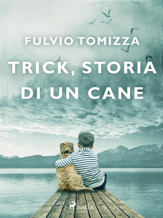 Trick, storia di un cane (ebook), Fulvio Tomizza | 9788728560532 ...