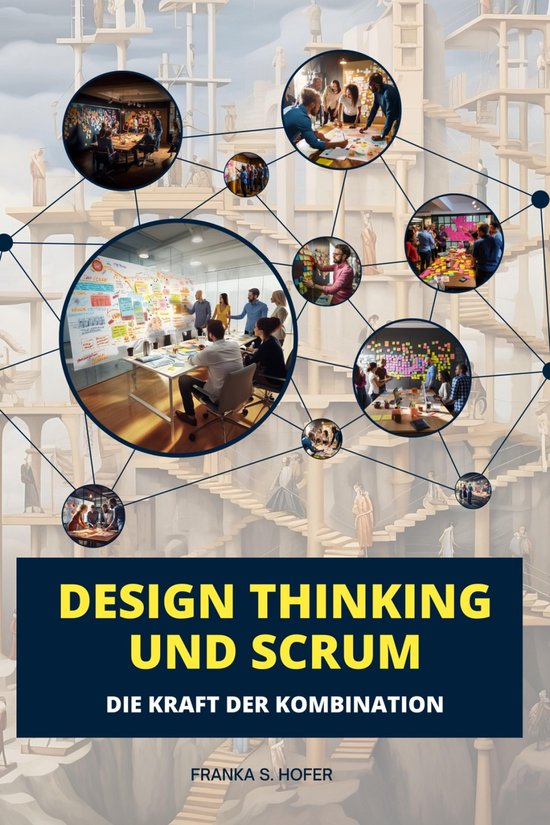 Design Thinking und Scrum im Einklang (ebook), Franka S. Hofer | 9783757570262 | Boeken | bol
