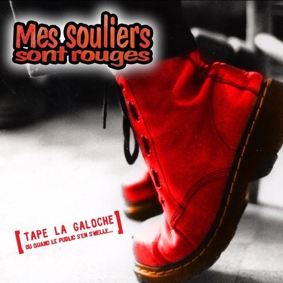 Mes Souliers Sont Rouges - Tape La Galoche (CD) (Remastered), Mes ...