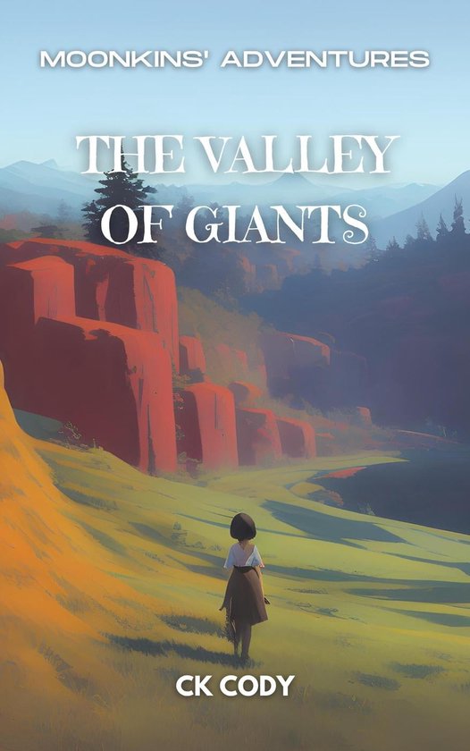 Moonkins’ Adventures 1 - The Valley of Giants (ebook), CK Cody ...