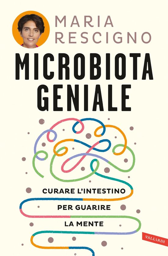 Microbiota geniale (ebook), Maria Rescigno | 9788855059794 | Boeken | bol