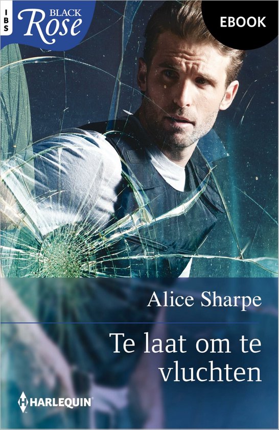 Black Rose 123 - Te laat om te vluchten (ebook), Alice Sharpe | 9789402564396 | Boeken | bol