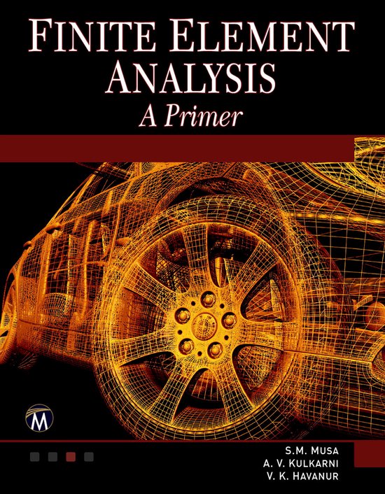 Finite Element Analysis | 9781938549342 | Sarhan M. Musa | Boeken | bol.com