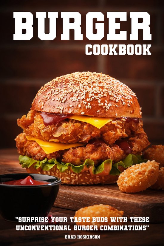 Burger Cookbook (ebook), Brad Hoskinson | 1230006515140 | Boeken | bol