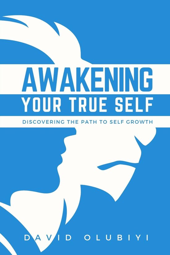 Awakening Your True Self (ebook), David Olubiyi | 9781998082117 ...